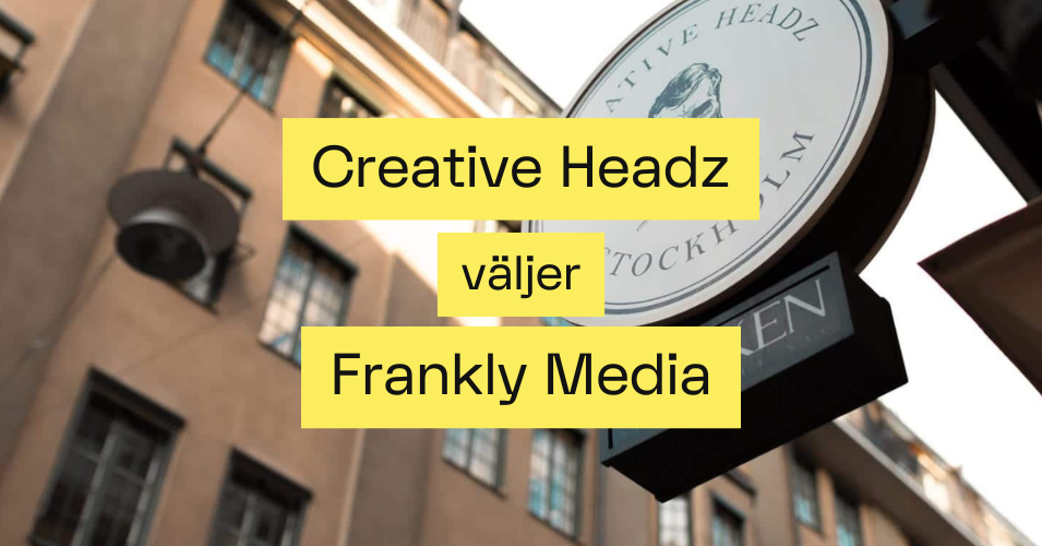 Creative Headz väljer Frankly Media som Digital Partner